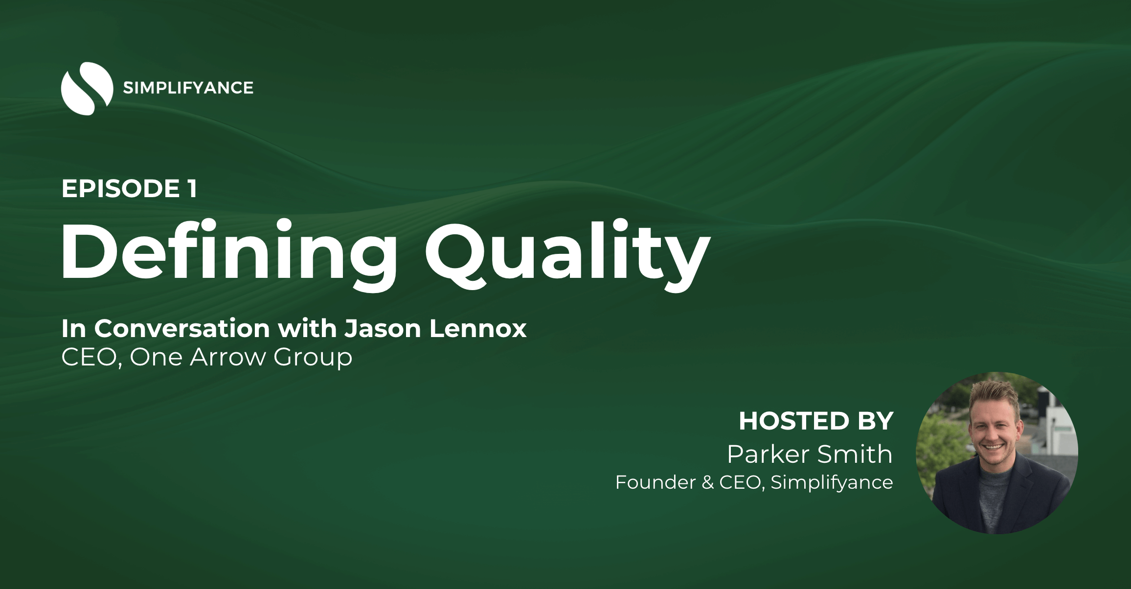 Defining Quality: Episode One with Jason Lennox - Simplifyance